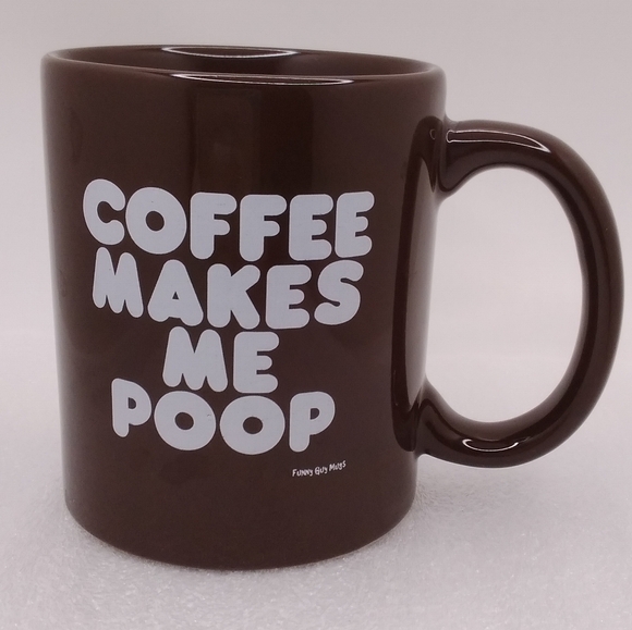 Funny Guy | Dining | Funny Guy Mugs Coffee Makes Me Poop Mug 2 Oz Cup ...